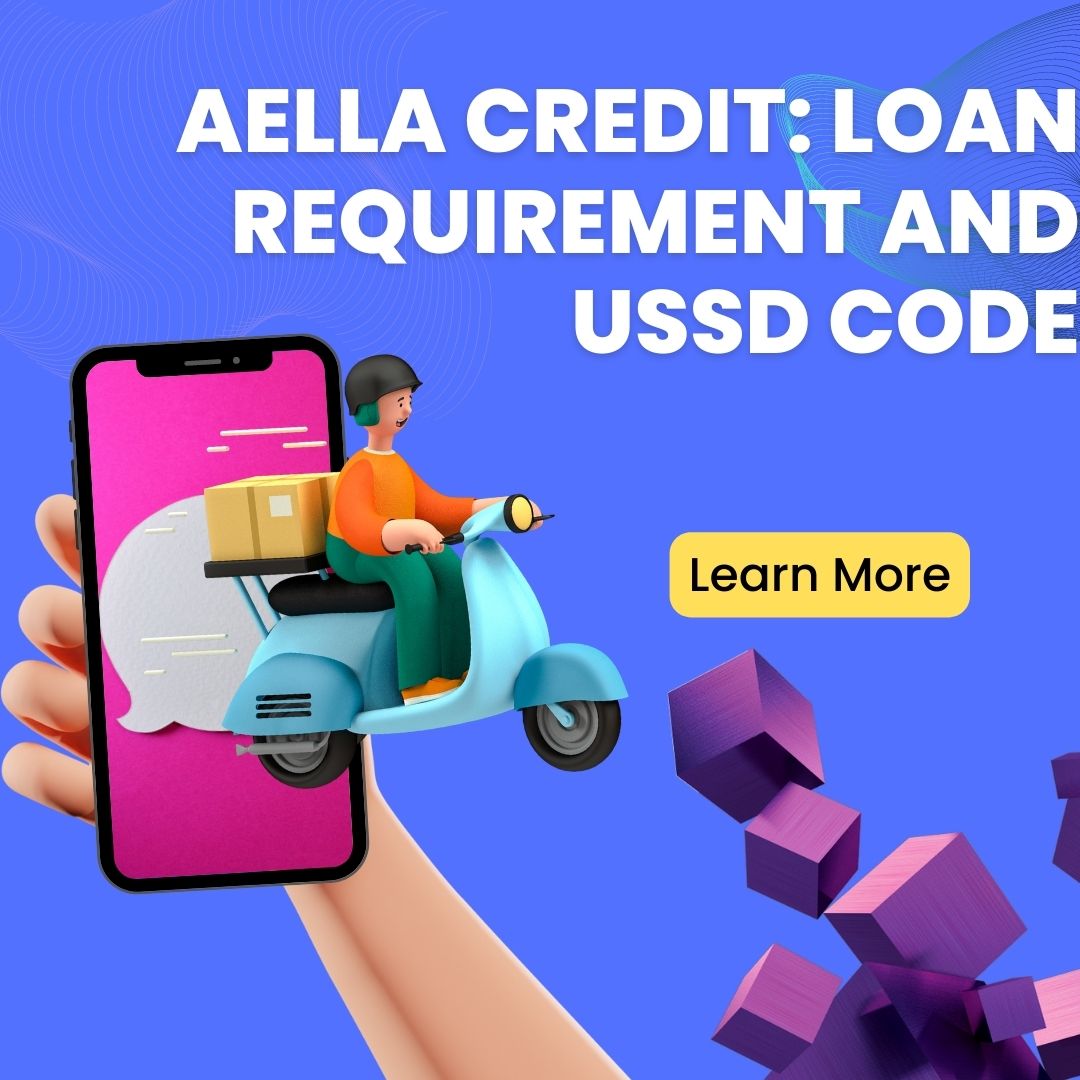 Aella Credit: Loan Requirement And USSD Code
