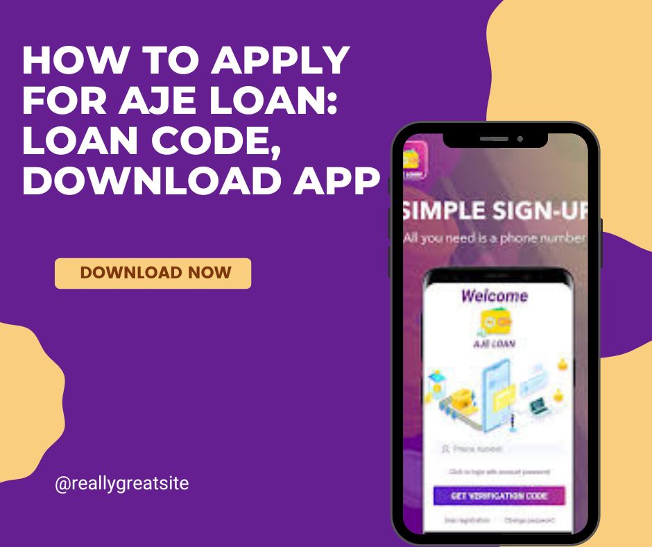 How To Apply For Aje Loan: Loan Code, Download App